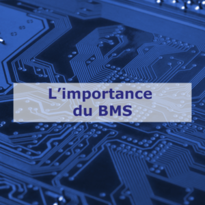 Quel est le rôle du Battery Management System (BMS)